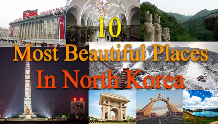 10 Most Beautiful Places In North Korea 2025