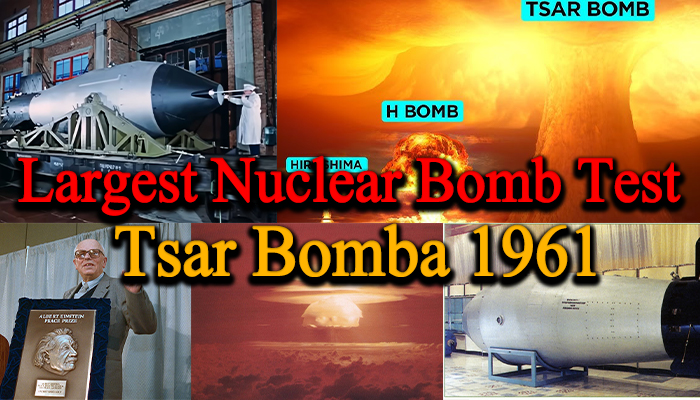 The Largest Nuclear Bomb Test | Tsar Bomba 1961