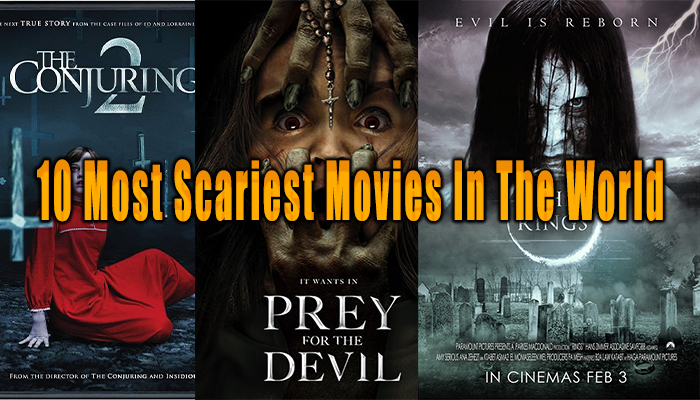 Top 10 Most Scariest Movies In The World