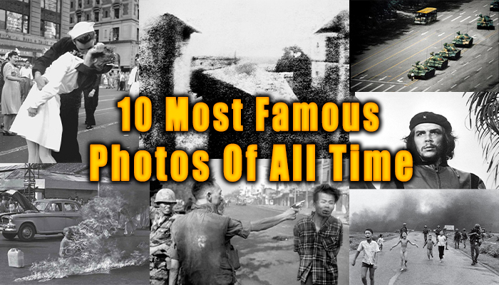 Top 10 Most Famous Photos Of All Time